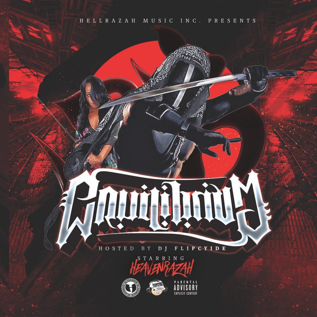 Hell Razah [aka Heaven Razah] ft. DJ Flipcyide – “Equilibrium” (Album ...